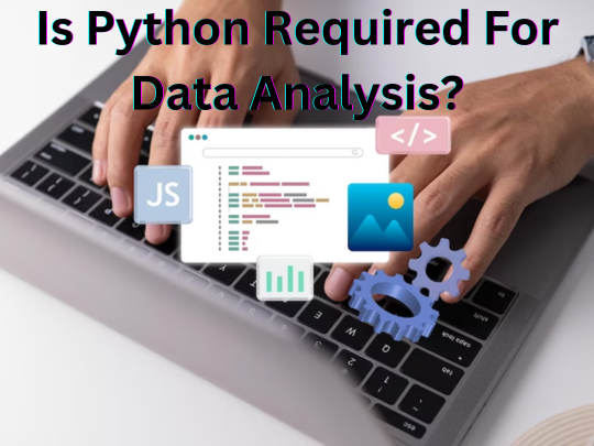 Is Python Required For Data Analysis Data Science Kothrud